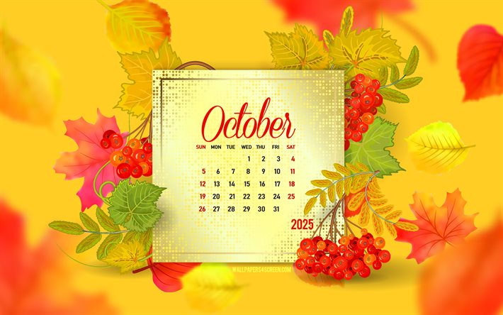 Download 2025 October Calendar, 4k, yellow autumn background, October ...